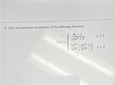 Solved Find All Horizontal Asymptotes Of The Following Chegg
