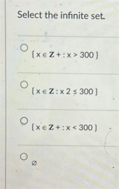 Solved Select The Infinite Chegg Com