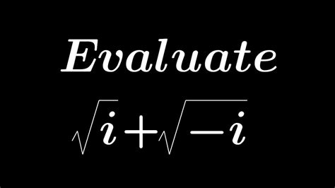 Complex Number Evaluate √ I √ I Youtube