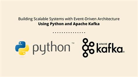 Building Scalable Systems With Event Driven Architecture Using Python
