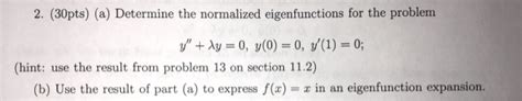 Solved Pts A Determine The Normalized Chegg