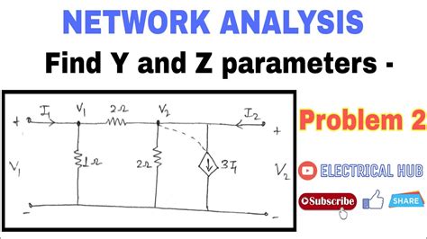 2 Calculate Y And Z Parameters Of The Given Circuit Two Port Network