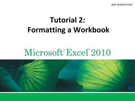Ppt Tutorial 2 Formatting A Workbook Powerpoint Presentation Free