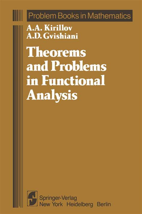 Theorems And Problems In Functional Analysis Problem Books In Mathematics Kirillov A A