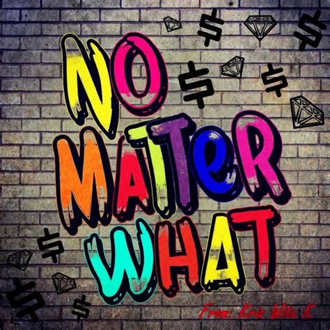 No Matter What Single By Kris Wita K Spotify