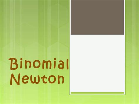 Binomial Newton Ppt