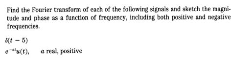 Solved Find The Fourier Transform Of Each Of The Following Chegg