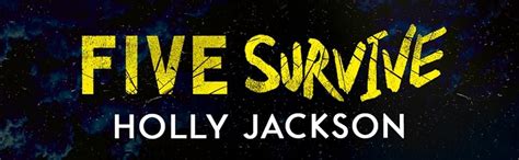 Five Survive By Holly Jackson Simply Book Summaries