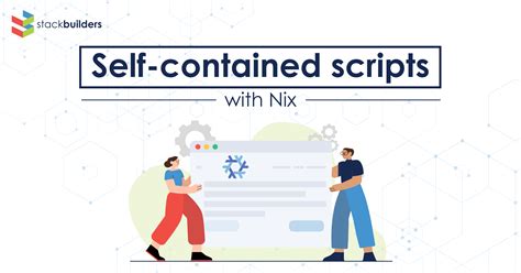 Stack Builders Self Contained Scripts With Nix