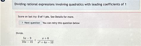 Solved Dividing Rational Expressions Involving Quadratics Chegg