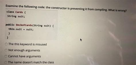 Solved Examine The Following Code The Constructor Is