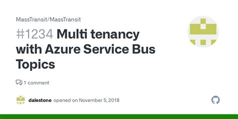 Multi Tenancy With Azure Service Bus Topics · Issue 1234 · Masstransitmasstransit · Github