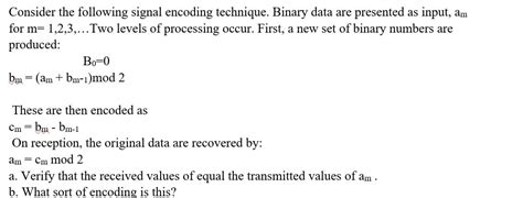solved consider the following signal encoding technique