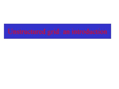 Unstructured Grid An Introduction Overview Mesh And Manifold
