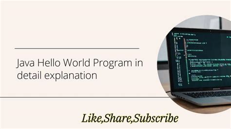 Java Hello World Program With In Detail Explanation Javaprogramming