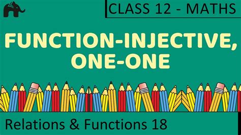 Maths Relations And Functions Part 18 Function Injective One One Cbse Class 12 Mathematics