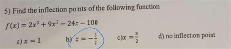 Solved Find The Inflection Points Of The Following Chegg Com