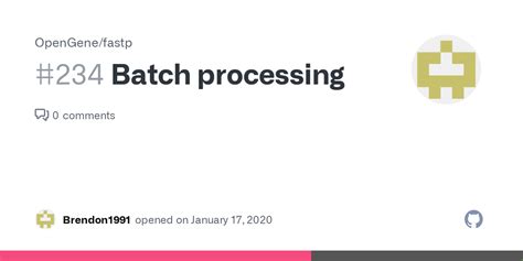 batch processing · issue 234 · opengene fastp · github