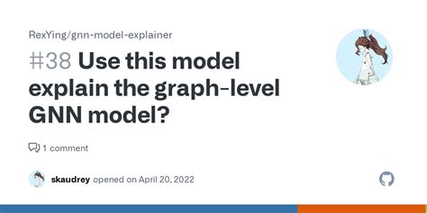 Use This Model Explain The Graph Level GNN Model Issue RexYing Gnn Model Explainer GitHub