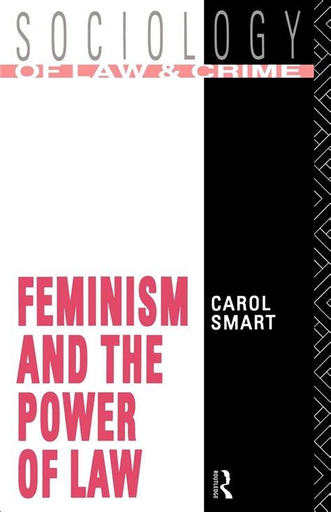 Feminism And The Power Of Law Sociology Of Law And Crime