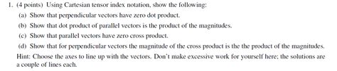 solved 1 4 points using cartesian tensor index notation