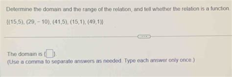 Solved Determine The Domain And The Range Of The Relation And Tell Whether The Relation Is A