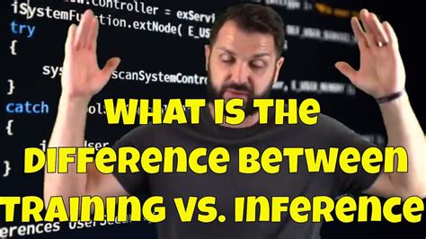 Deep Learning Concepts Training Vs Inference Youtube