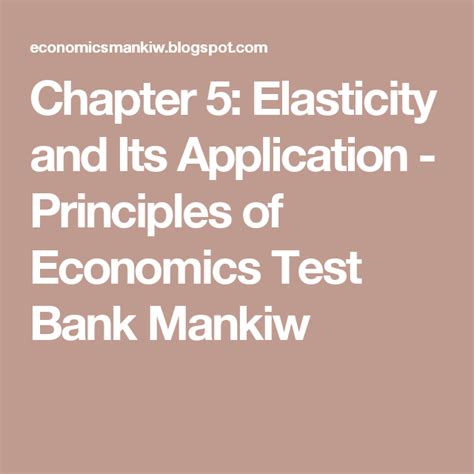 Chapter 5 Elasticity And Its Application Principles Of Economics Test Bank Mankiw