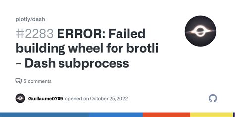 Error Failed Building Wheel For Brotli Dash Subprocess · Issue 2283