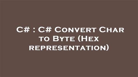 C C Convert Char To Byte Hex Representation Youtube