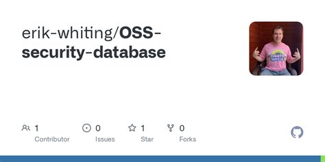 GitHub Erik Whiting OSS Security Database