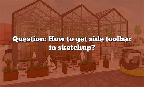 question how to get side toolbar in sketchup