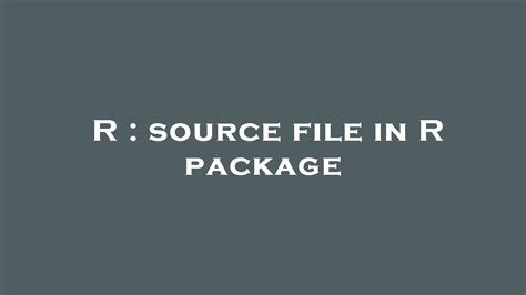 R Source File In R Package Youtube