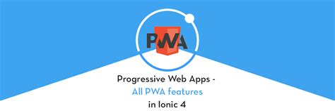 Pwa Features In Ionic 4