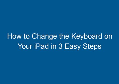 How To Change The Keyboard On Your IPad In 3 Easy Steps Digitalhow