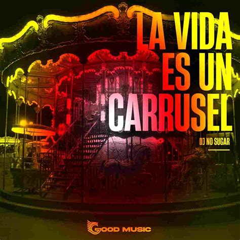 دانلود آهنگ فانک La Vida Es Un Carrusel از Dj No Sugar کامیکس موزیک