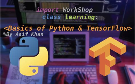 Basics Of Python And Tensorflow Studievereniging Watt Basics Of Python And Tensorflow Studievereniging Watt