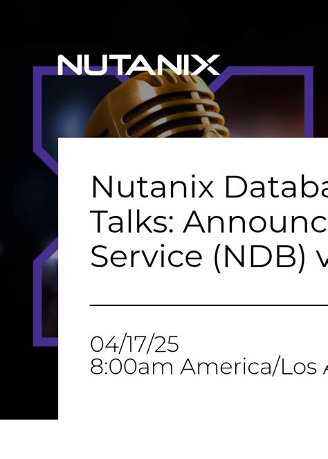 Nutanix Database Service Ndb Tech Talks Announcing Nutanix Database