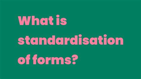 What Is Standardisation Of Forms Write A Topic