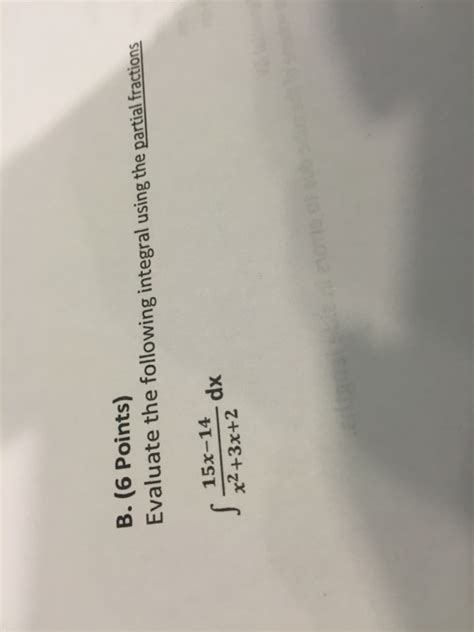 Solved Evaluate The Following Integral Using The Partial Chegg