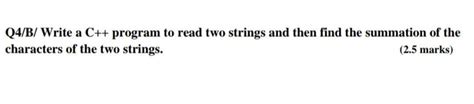solved q4 b write a c program to read two strings and then