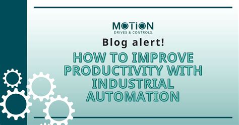 How Industrial Automation Can Improve Your Processes Motion Drives And Controls Ltd Posted On