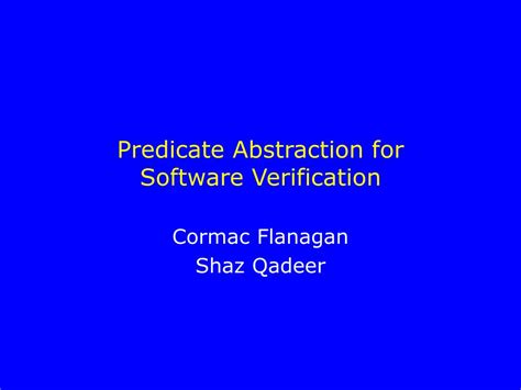 Ppt Predicate Abstraction For Software Verification Powerpoint