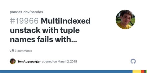 Multiindexed Unstack With Tuple Names Fails With Keyerror · Issue