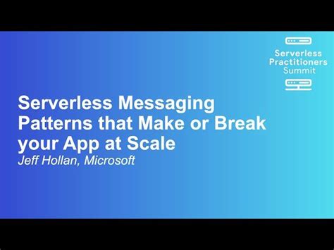Conference Talks Talk Serverless Messaging Patterns That Make Or Break