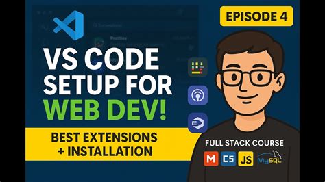 Full Stack Web Development Course Ep1 Vs Code Setup Extensions