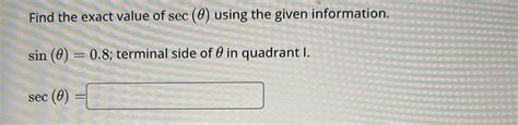 Solved Find the exact value of sec θ using the given Chegg com