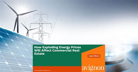 how exploding energy prices will affect commercial real estate avignon capitalavignon capital