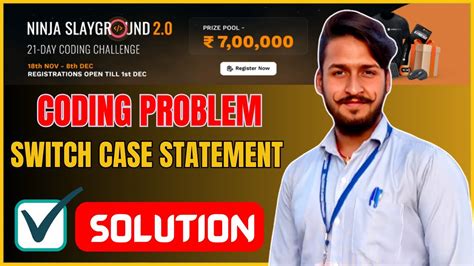 Ninja Slayground 20 Coding Problem Solution Switch Case Statement