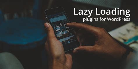 The Best Lazy Load Plugins For Wordpress